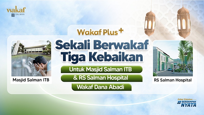 Sekali Berwakaf Dua Kebaikan dengan Wakaf Plus - Wakaf Salman